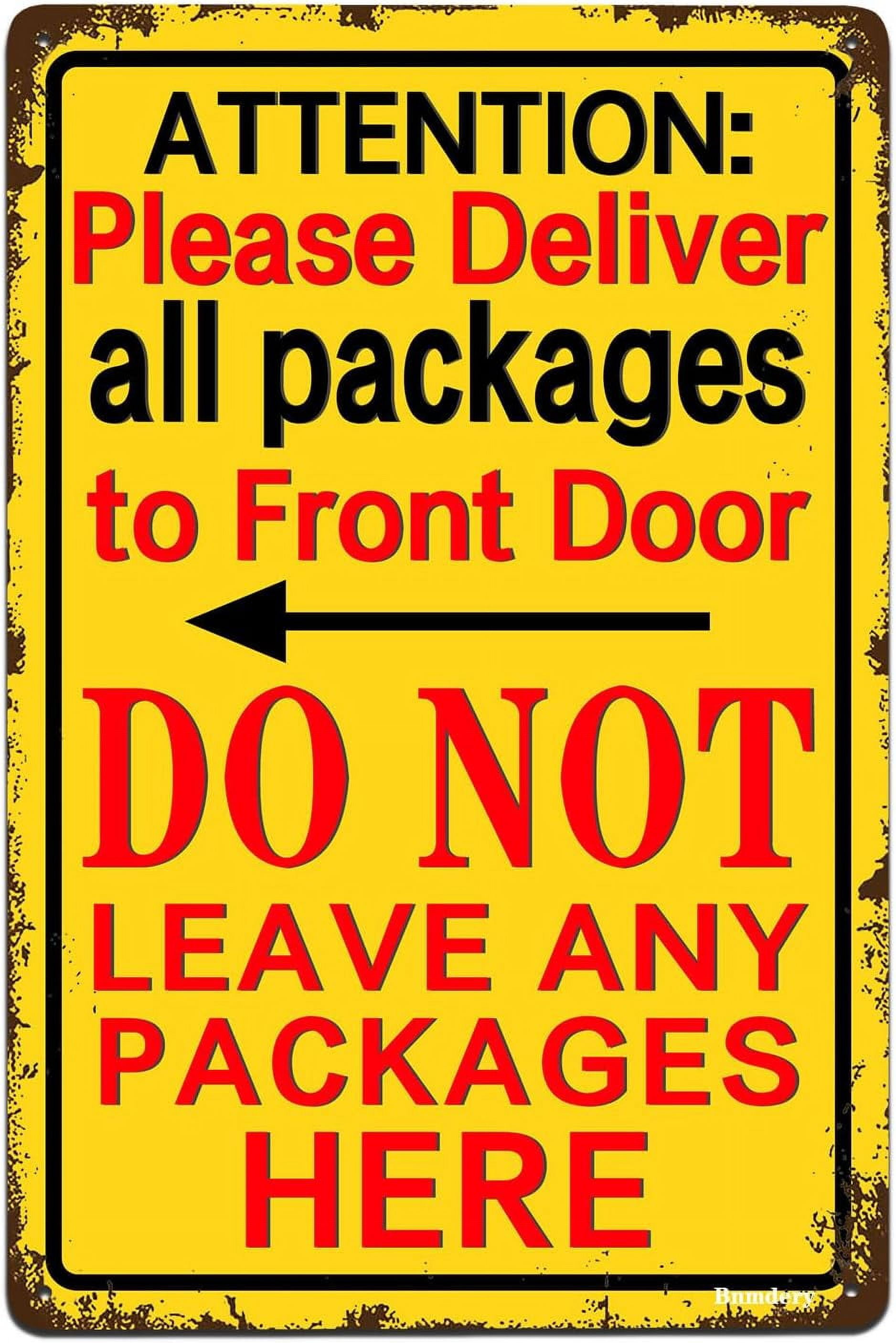 Metal Sign Attention Please Deliver All Packages to Front Door Retro ...