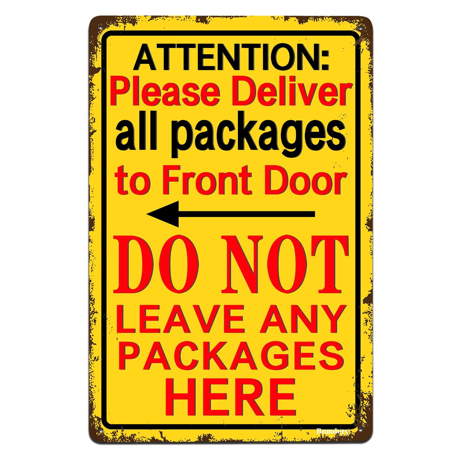 Metal Sign Attention Please Deliver All Packages to Front Door Retro ...