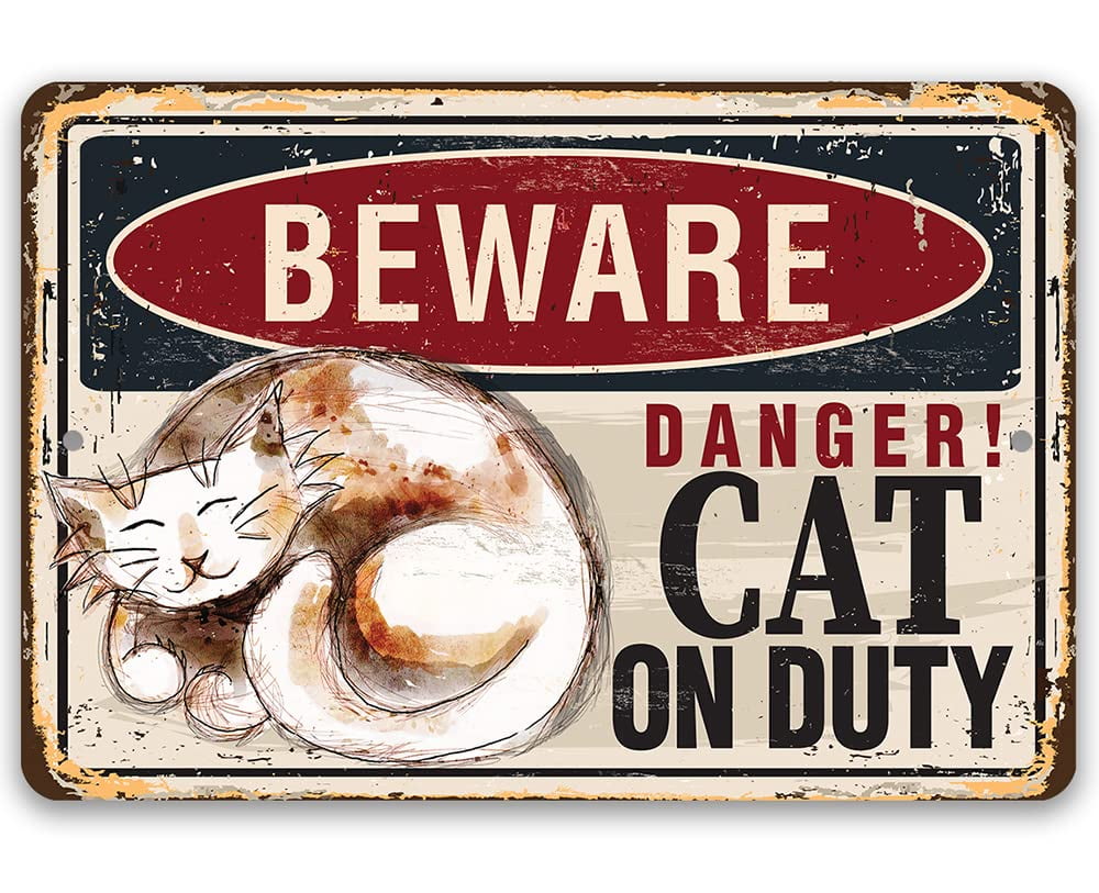 Metal Sign - Beware, Danger! Cat on Duty - Durable Metal Sign - Use ...