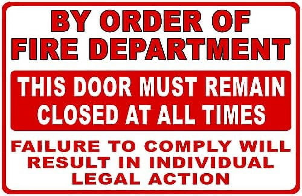 Metal Sign By Order Of Fire Department This Door Must Remain Closed At ...