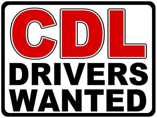Metal Sign CDL Drivers Wanted Decal Sign for Outdoor & Indoor 12" x 8 ...