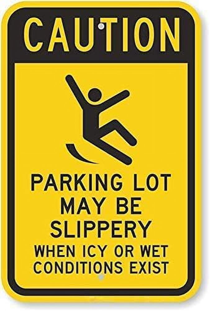 Metal Sign Caution Parking Lot Slippery When ICY Or Wet Signs Warning ...