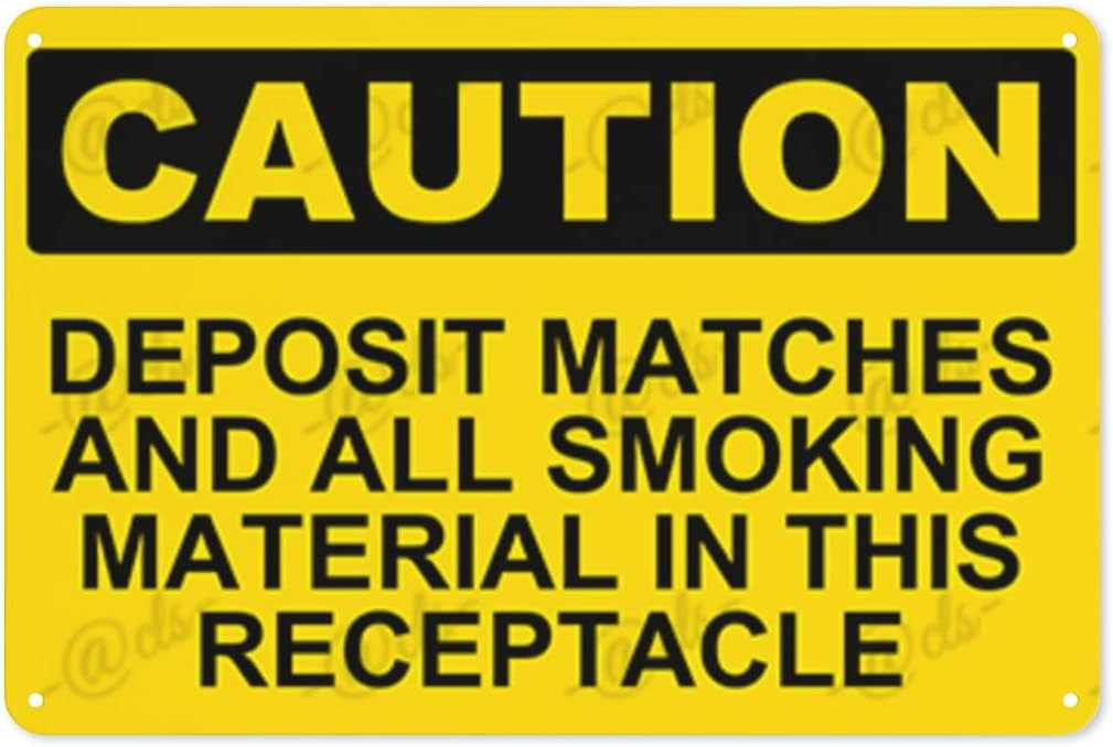 Metal Sign, Caution Sign， DEPOSIT MATCHES AND ALL SMOKING MATERIAL IN ...