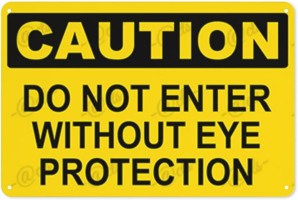Metal Sign, Caution Sign， DO NOT ENTER WITHOUT EYE PROTECTION, for ...