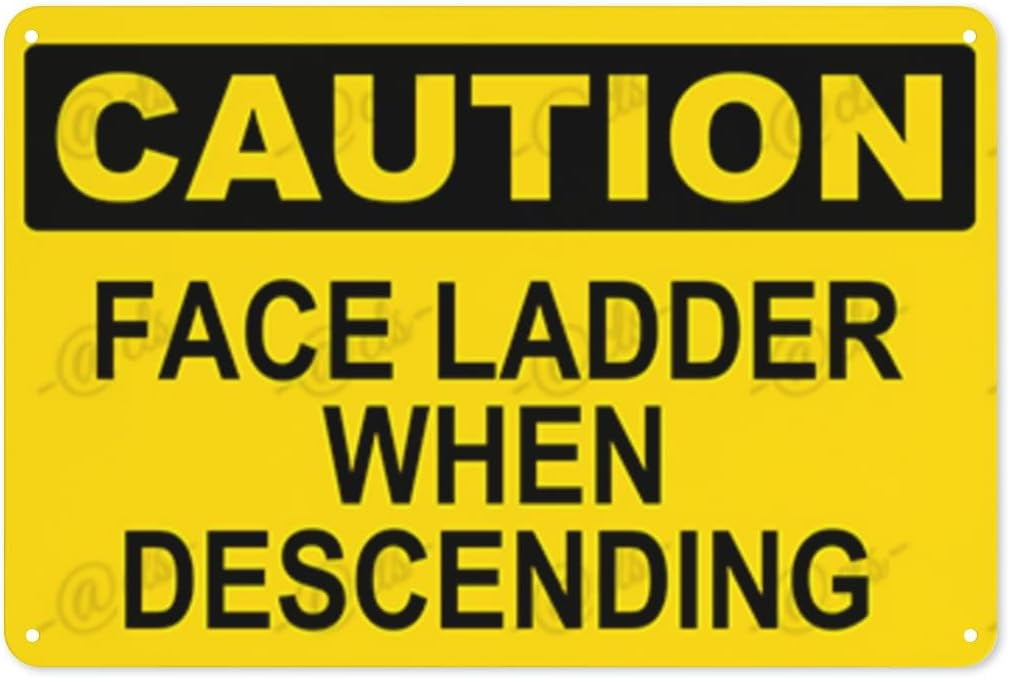 Metal Sign, Caution Sign， FACE LADDER WHEN DESCENDING, for office ...