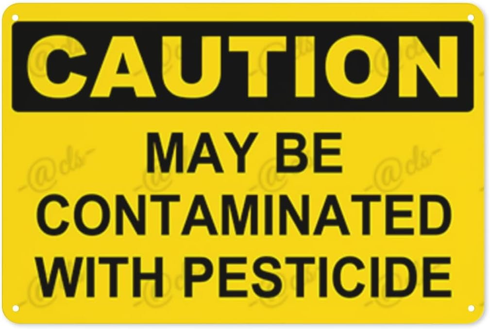 Metal Sign, Caution Sign， MAY BE CONTAMINATED WITH PESTICIDE ...