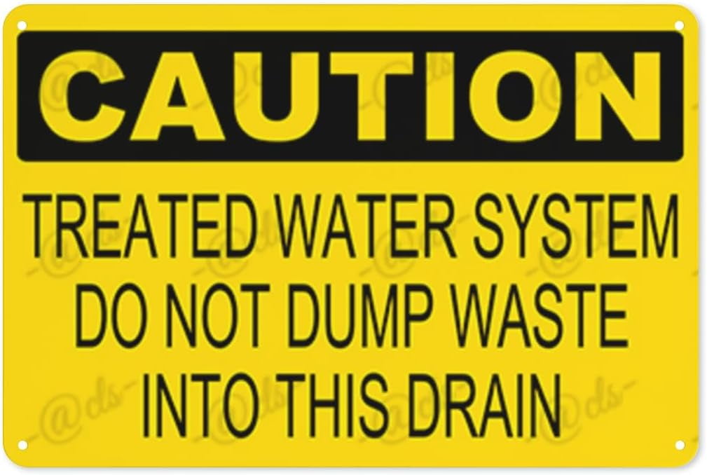 Metal Sign, Caution Sign， TREATED WATER SYSTEM DO NOT DUMP WASTE INTO ...