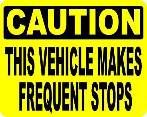 Metal Sign Caution Vehicle Makes Frequent Stops Sign for Outdoor ...