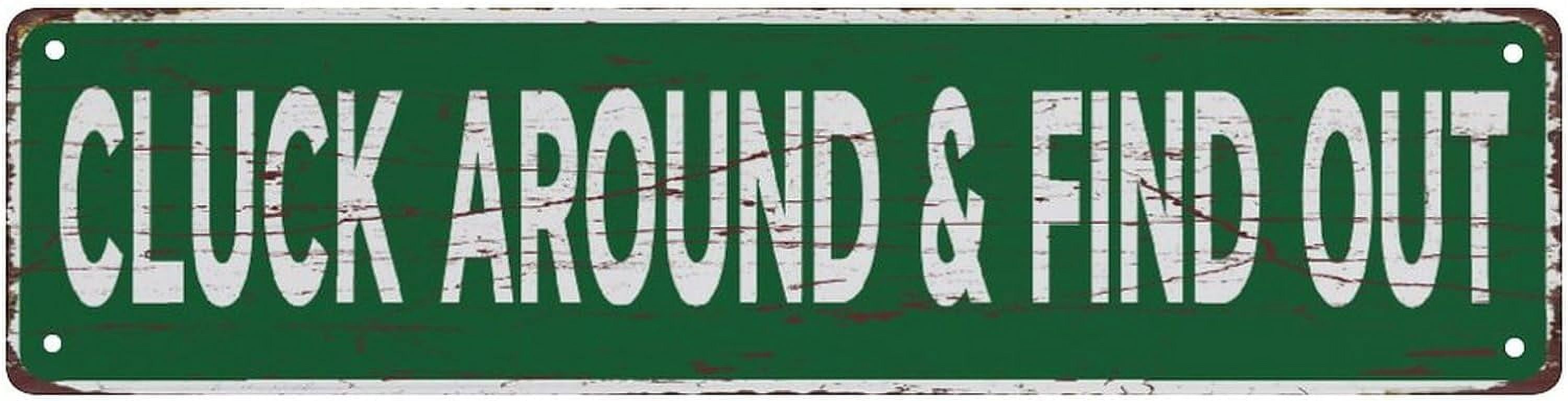 Metal Sign Cluck Around & Find Out Vintage Rustic Retro Decor Funny ...