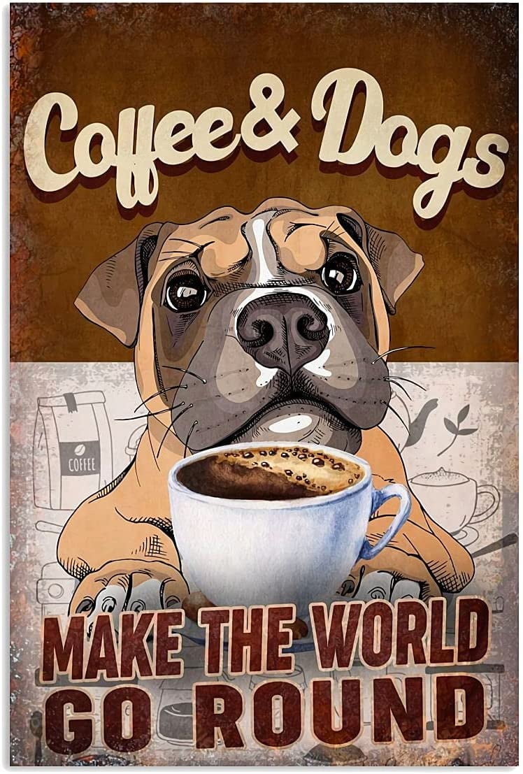 Metal Sign Coffee And Dogs Make The World Go Round Sign Vintage Signs ...