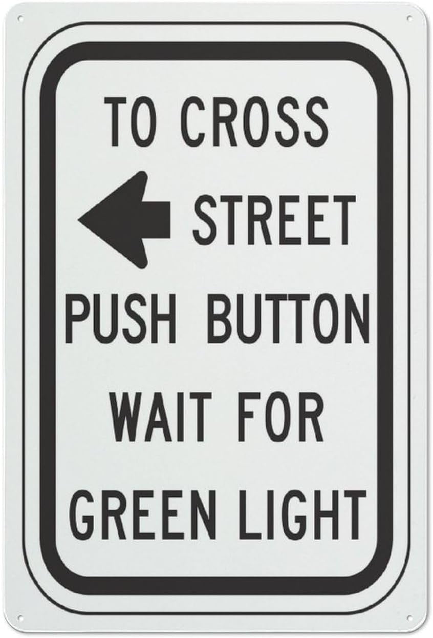Metal Sign To Cross & Street Push Button Wait For Green Light Aluminum ...