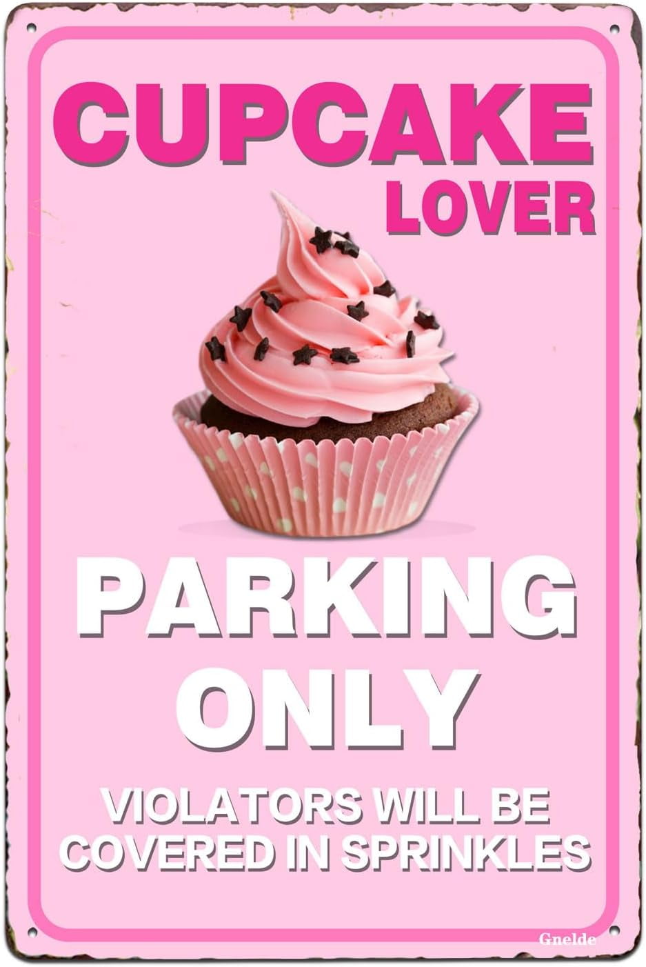Metal Sign Cupcake Lover Parking Only Retro Rustic Decor Home Garage Park Office Restaurant ...