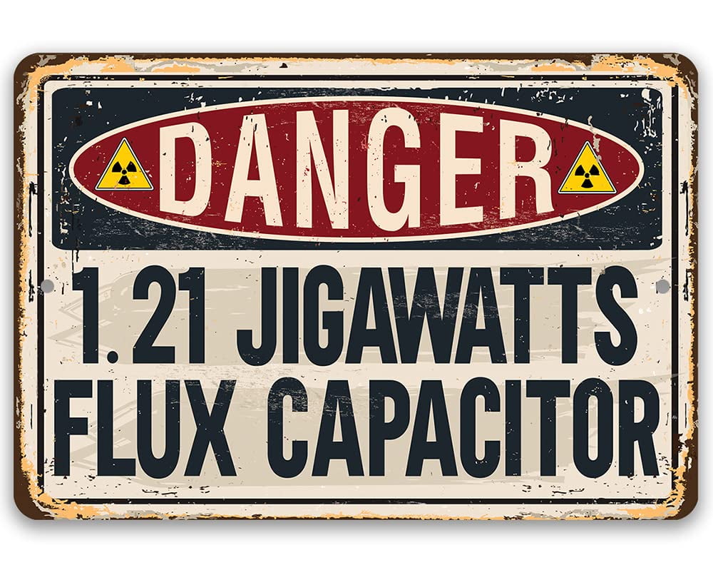 Metal Sign - Danger Flux Capacitor - Durable Metal Sign - Use Indoor ...