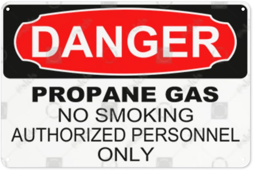 Metal Sign, Danger Sign - PROPANE GAS NO SMOKING AUTHORIZED PERSONNEL ...