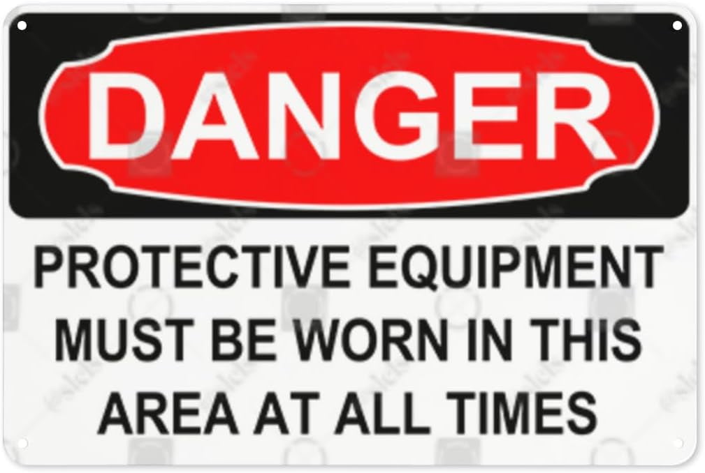 Metal Sign, Danger Sign - PROTECTIVE EQUIPMENT MUST BE WORN IN THIS ...