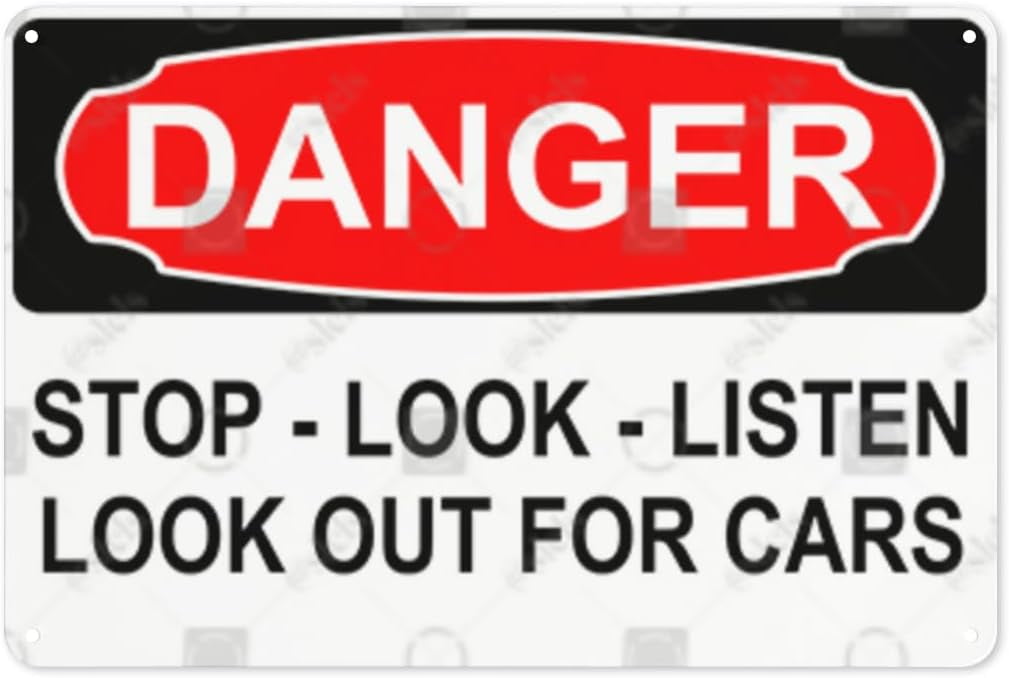 Metal Sign, Danger Sign - STOP-LOOK-LISTEN LOOK OUT FOR CARS ...