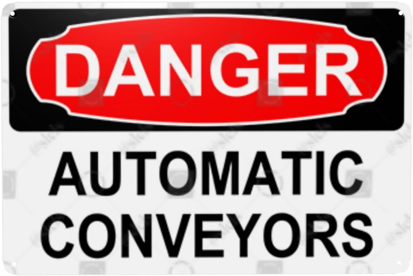 Metal Sign Decor, Danger Sign - AUTOMATIC CONVEYORS, Rust Free With 4 ...