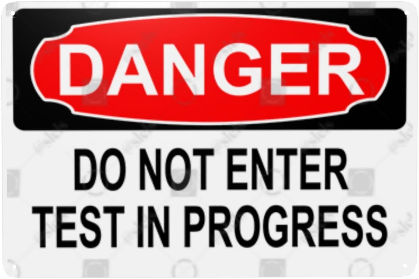 Metal Sign Decor, Danger Sign - DO NOT ENTER TEST IN PROGRESS, Rust ...