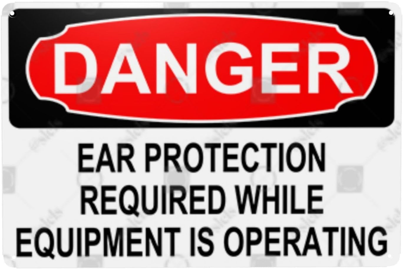 Metal Sign Decor, Danger Sign - EAR PROTECTION REQUIRED WHILE EQUIPMENT ...