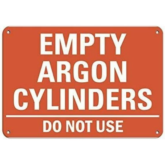 Metal Sign Empty Argon Cylinders Do Not Use Hazard Sign 8" X 12"Wall ...