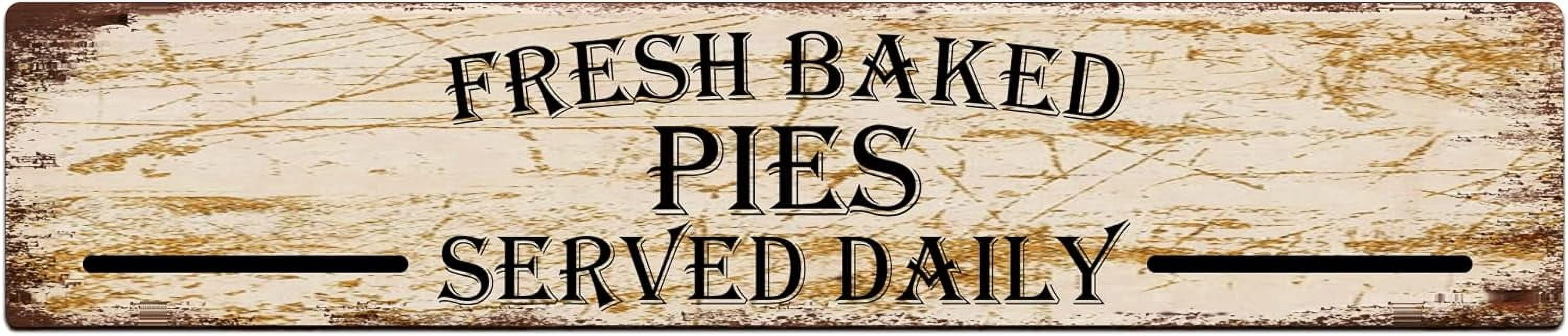 Metal Sign Fresh Baked Pies Servied Daily Vintage Signs Retro Tin Signs ...