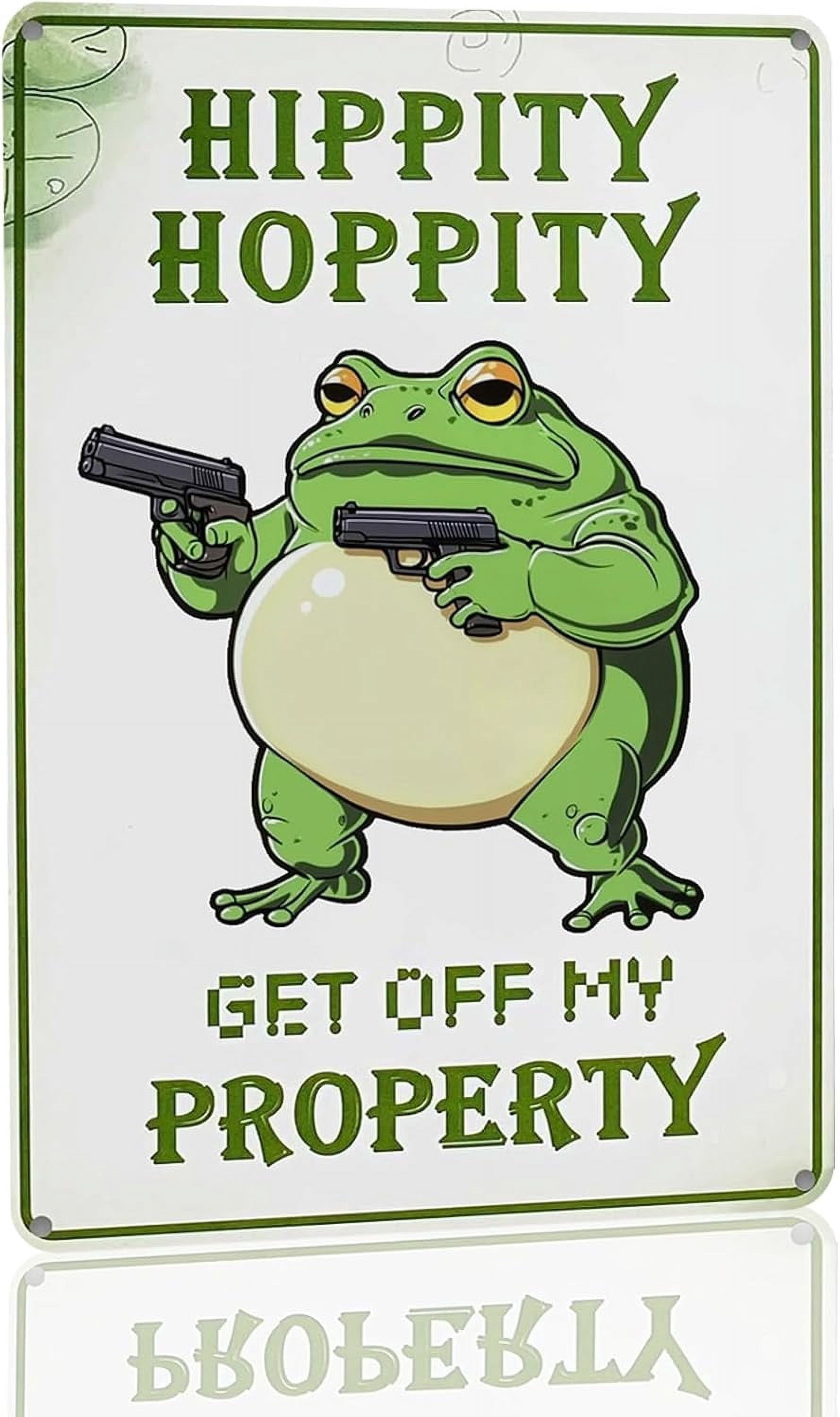 Metal Sign Funny Frog Decor Vintage Sign Hippity Hoppity Get Of My ...