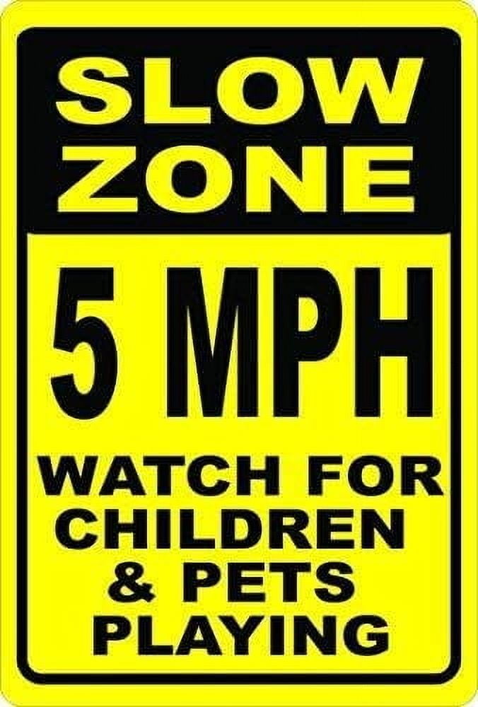 Metal Sign Great Tin Sign Slow Zone 5 MPH Watch for Children & Pets ...