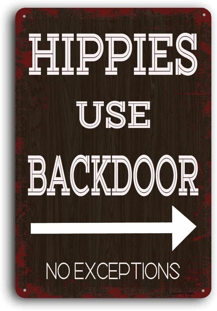 Metal Sign, Hippies Use Back Door Sign Metal Tin Sign 8x12inch - Walmart.com