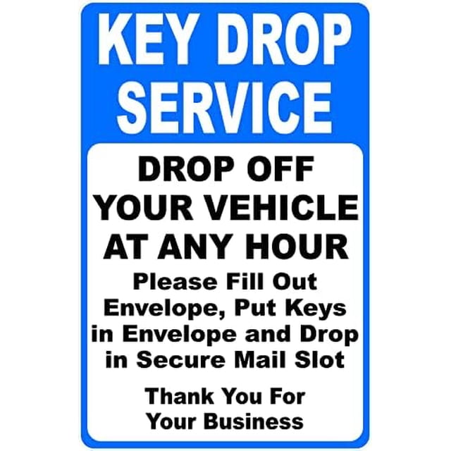 Metal Sign Key Drop Service Drop Off Your Vehicle At Any Hour Sign for ...