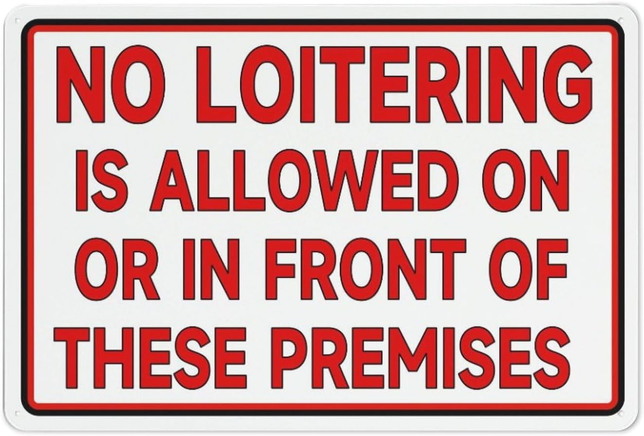 Metal Sign No Loitering Is Allowed On Or In Front Of These Premises ...