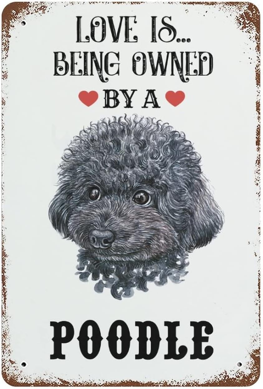 Metal Sign Love Being Owned By A Poodle Dog Vintage Kitchen Signs Wall ...