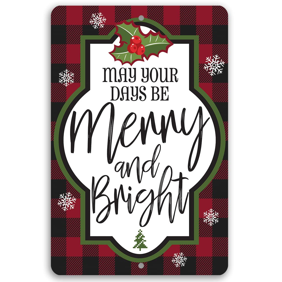 Metal Sign - May Your Days Be Merry and Bright - Durable Metal Sign ...