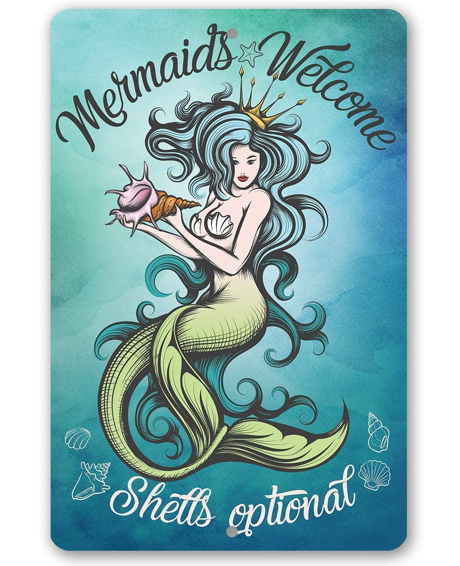 Metal Sign - Mermaids Welcome Shells Optional - Durable Metal Sign ...