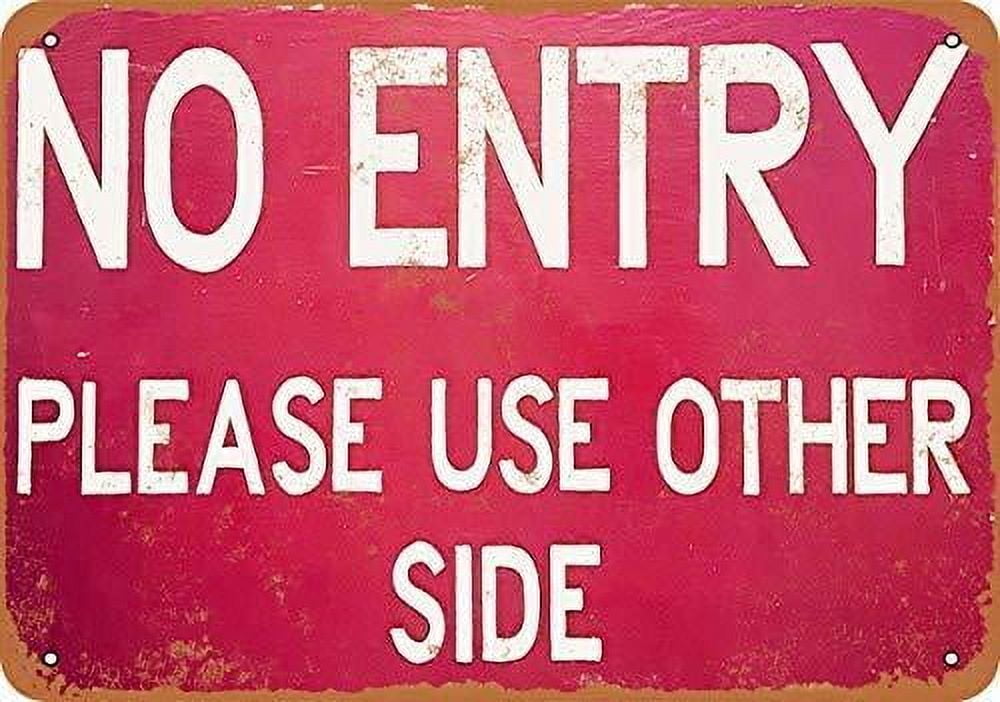 Metal Sign No Entry Please Use Other Side Size: 8 x 12 Inches - Walmart.com