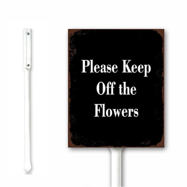 Metal Sign for Outdoor Please Keep Off the Flowers Yard Sign With Stake ...