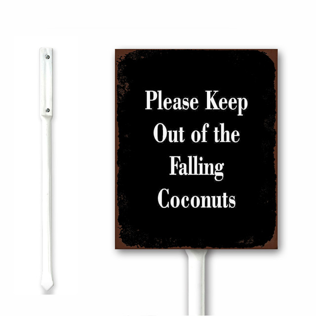 Metal Sign for Outdoor Please Keep Out of the Falling Coconuts Yard ...