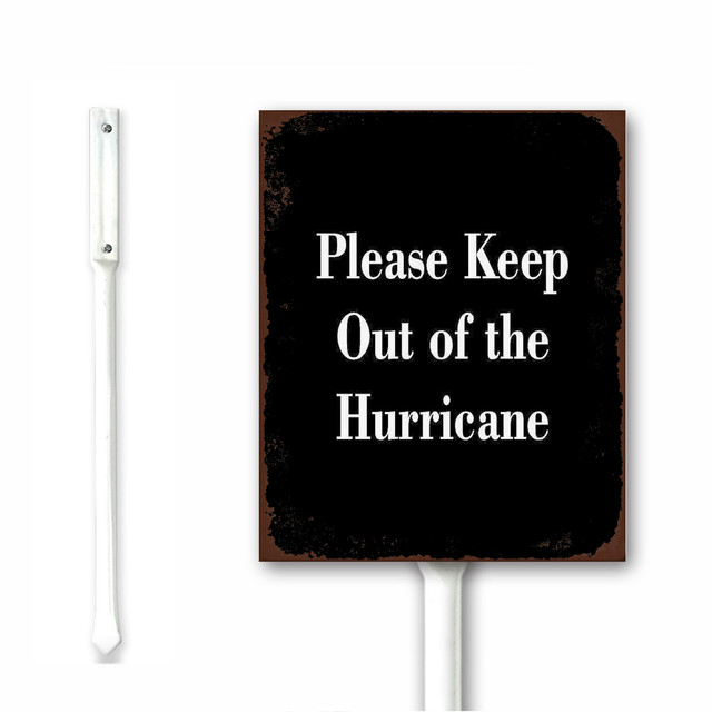 Metal Sign for Outdoor Please Keep Out of the Hurricane Yard Sign With ...