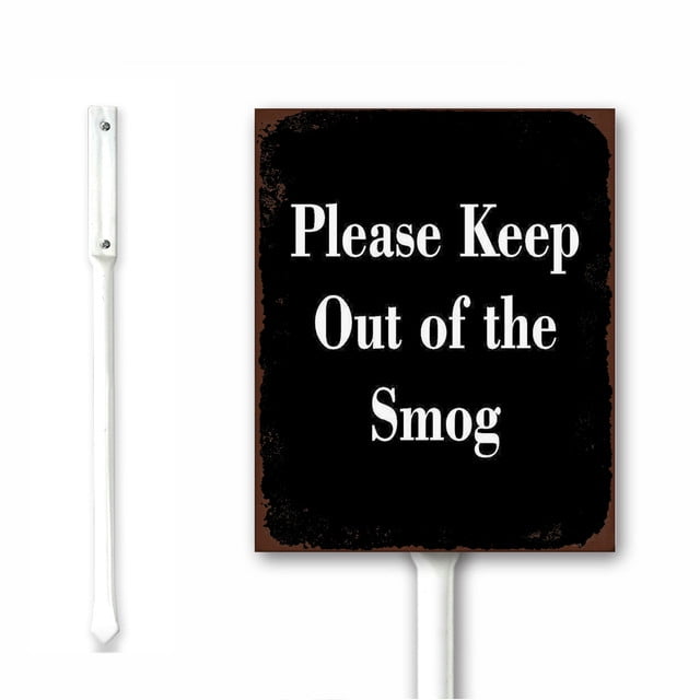 Metal Sign for Outdoor Please Keep Out of the Smog Yard Sign With Stake ...