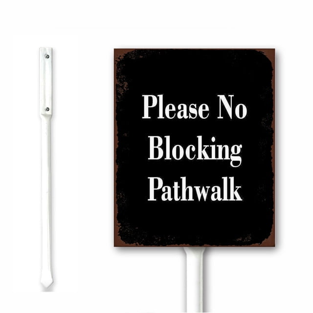 Metal Sign for Outdoor Please No Blocking Pathwalk Yard Sign With Stake ...