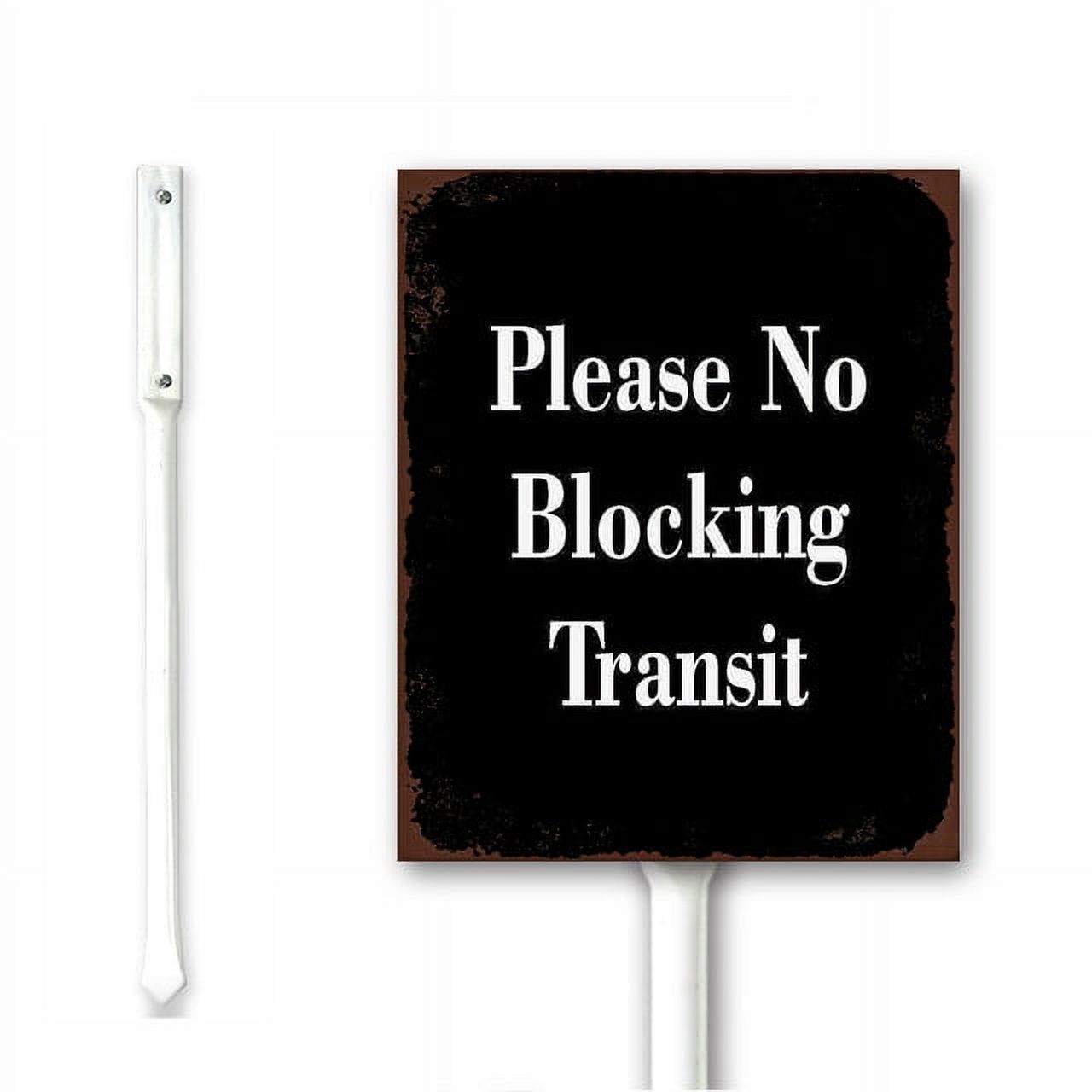 Metal Sign for Outdoor Please No Blocking Transit Yard Sign With Stake ...