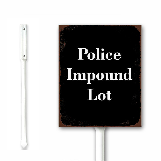 Metal Sign for Outdoor Police Impound Lot Yard Sign With Stake Black ...