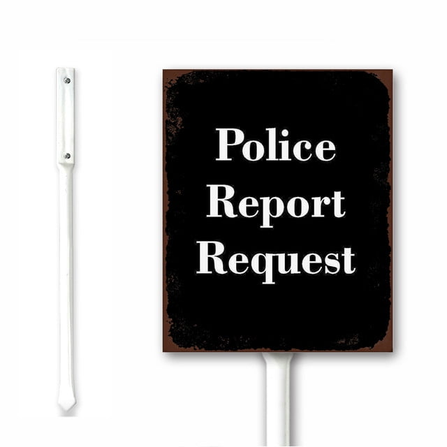 Metal Sign for Outdoor Police Report Request Yard Sign With Stake Black ...
