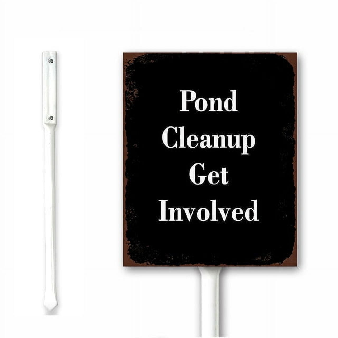 Metal Sign for Outdoor Pond Cleanup - Get Involved Yard Sign With Stake ...