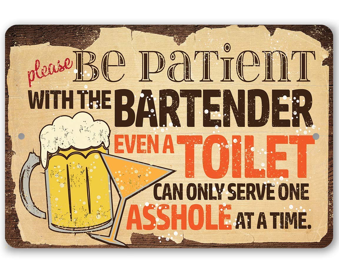 Metal Sign - Please Be Patient With The Bartender - Durable Metal Sign ...