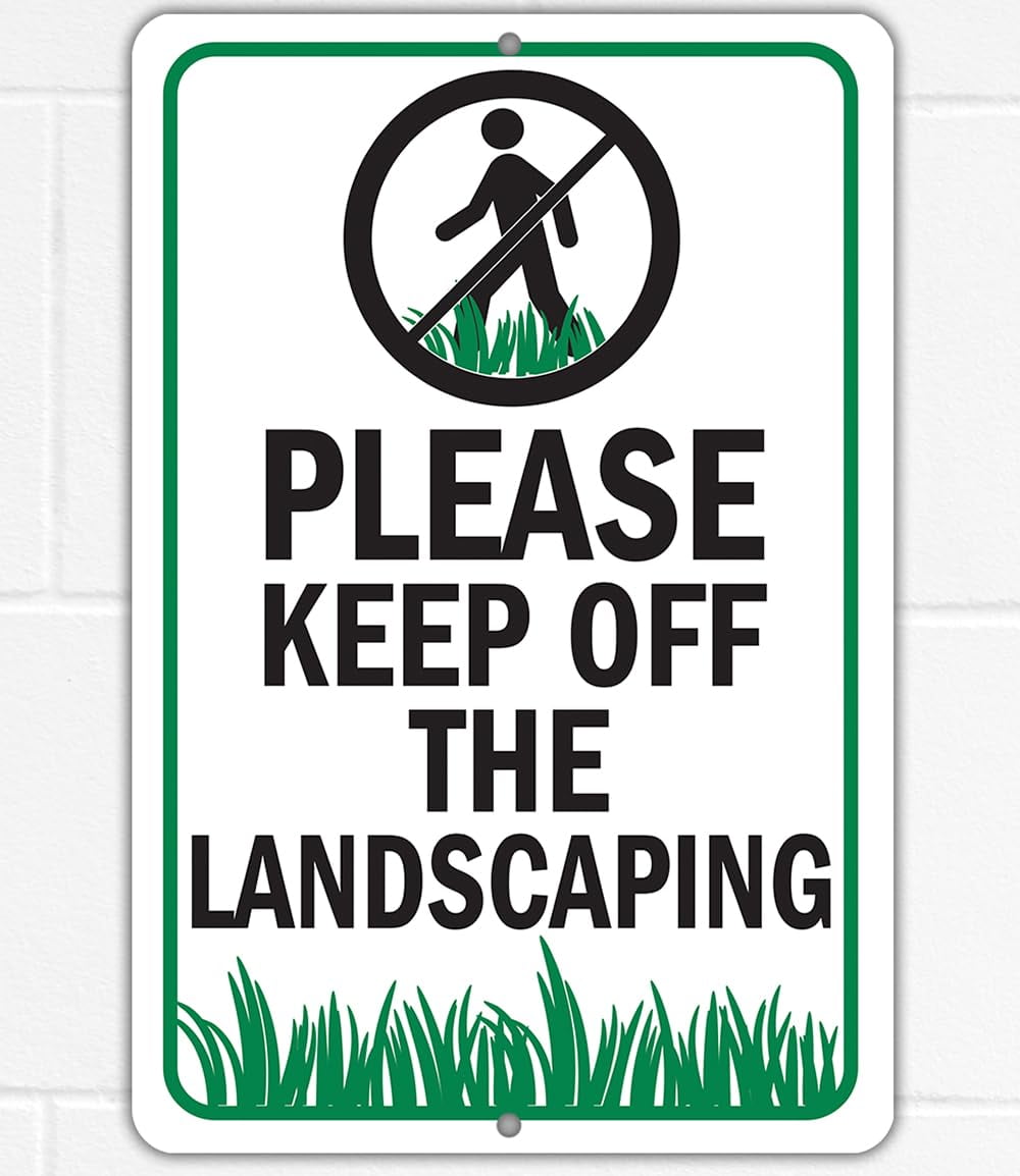 Metal Sign - Please Keep Off The Landscaping- Please Keep Off the Grass ...