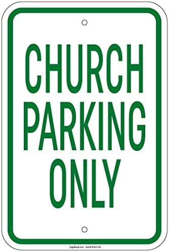 Metal Sign Sign Church Parking Only Sign for Outdoor & Indoor 12" x 8 ...
