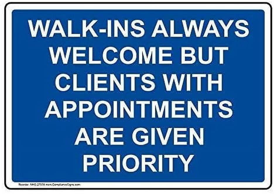 Metal Sign Sign Walk Ins Always Welcome But Clients with Appointments ...
