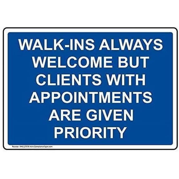 Metal Sign Sign Walk Ins Always Welcome But Clients with Appointments ...
