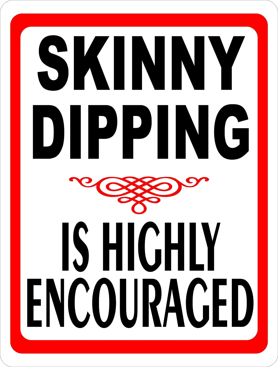 Metal Sign Skinny Dipping Highly Encouraged Sign For The Inconvenience ...