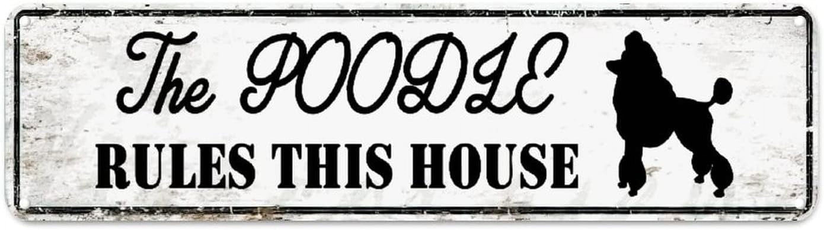 Metal Sign The Poodle Rules This House Vintage Signs Retro Tin Signs ...